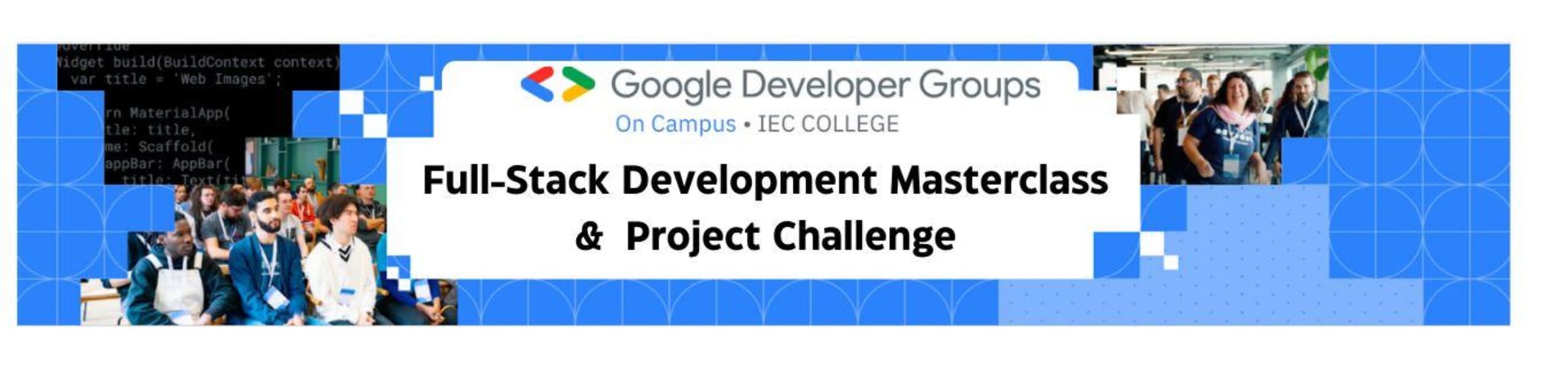 See Full-Stack Development Masterclass & Project Challenge at Google Developer Groups GDG on ...
